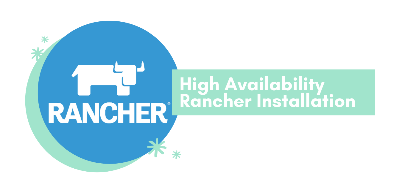 High Availability (HA) Rancher Installation with Docker