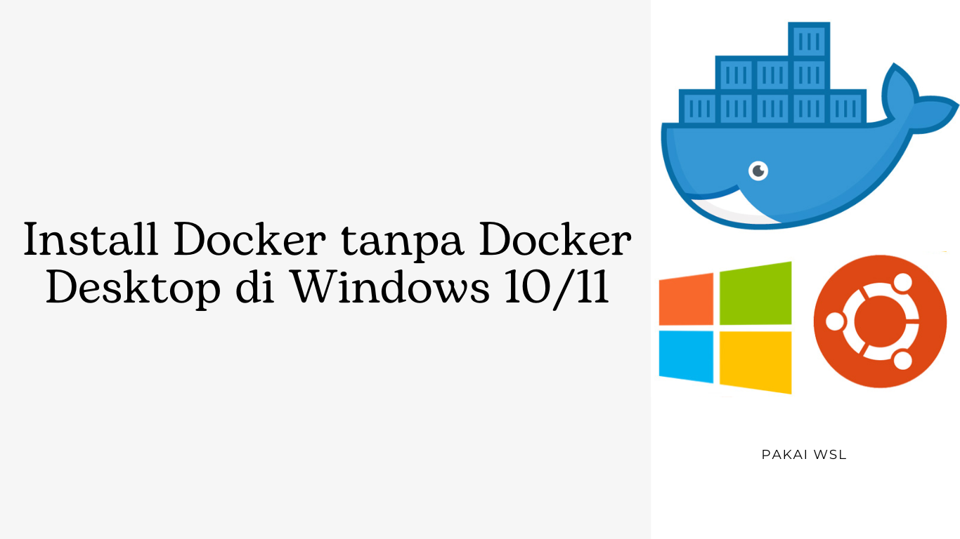 Install Docker tanpa Docker Desktop di Windows 10/11